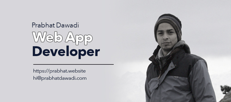 Prabhat Dawadi - Web App Developer | Tech Lead, Bangalore - Prabhat Dawadi - Web App Developer